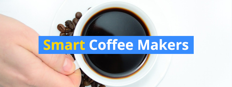 6 Best Smart Coffee Makers and Espresso Machines in 2018 - 3D Insider