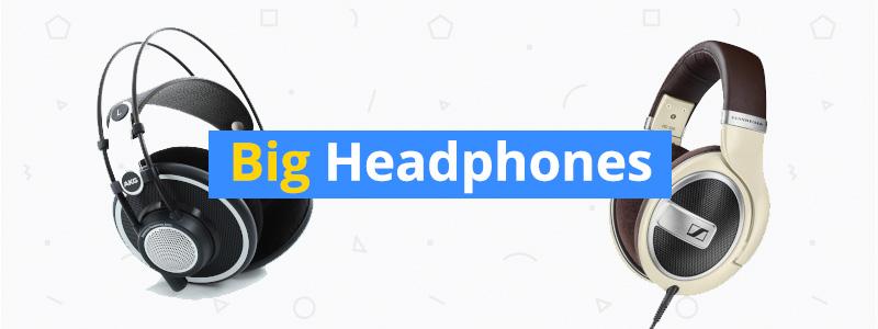 Best Large Headphones for Big Ears - 3D Insider