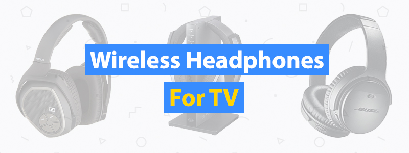 7 Best Wireless Headphones for TV and Movies - 3D Insider