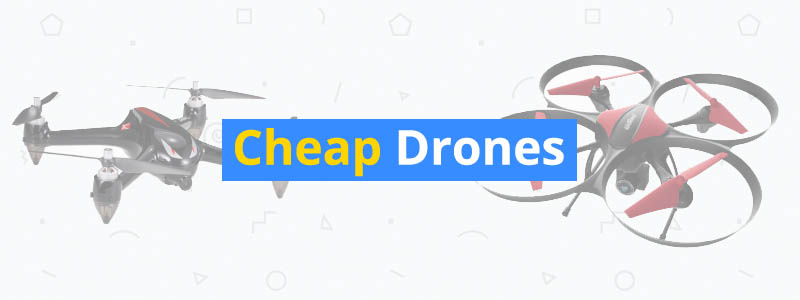 15 Best Cheap Drones of 2018 - 3D Insider